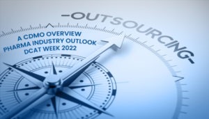 Small-Molecule CDMO Outlook: What Lies Ahead - DCAT Value Chain Insights